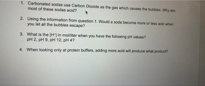 Solved 1. Carbonated sodas use Carbon Dioxide as the gas | Chegg.com