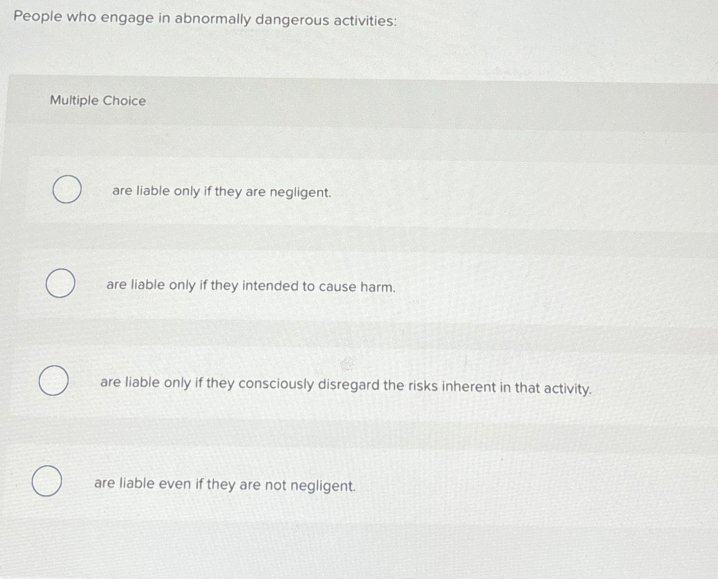 Solved People who engage in abnormally dangerous | Chegg.com