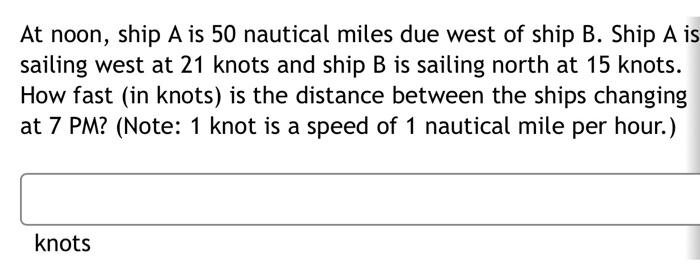 Solved At noon, ship A is 50 nautical miles due west of ship | Chegg.com