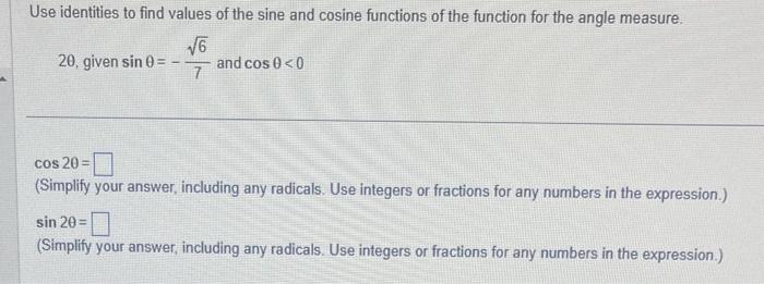 Solved Use identities to find values of the sine and cosine | Chegg.com