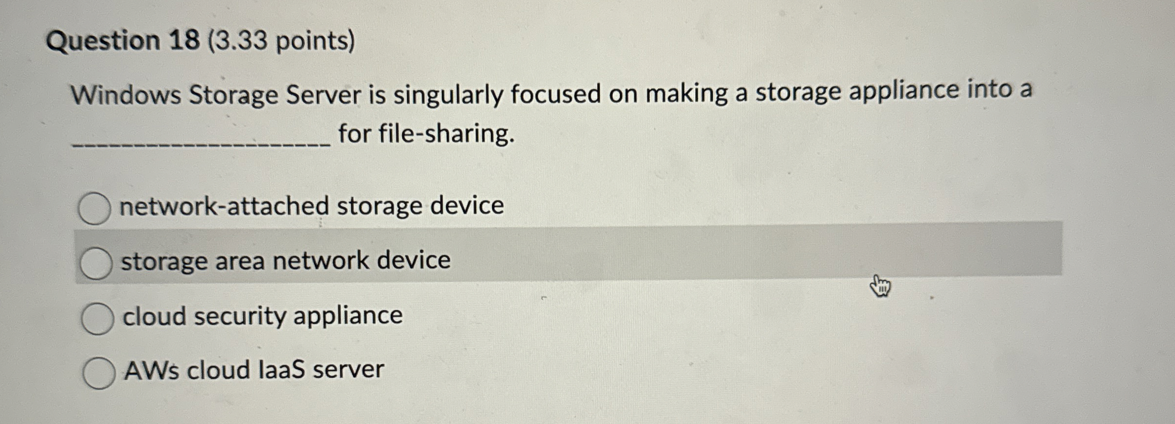 Solved Question 18 (3.33 ﻿points)Windows Storage Server is | Chegg.com