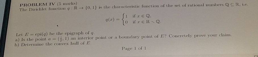Solved PROBLEM IV (5 marks) The Dirichlet function q: R | Chegg.com