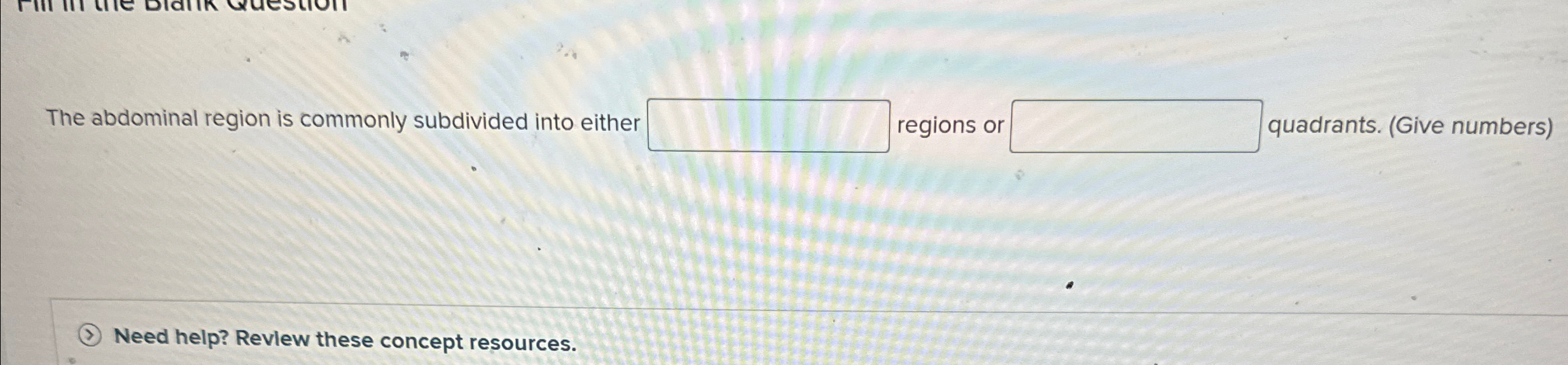 Solved The abdominal region is commonly subdivided into | Chegg.com