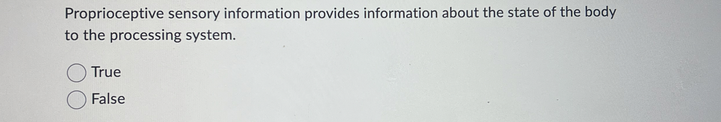Solved Proprioceptive sensory information provides | Chegg.com