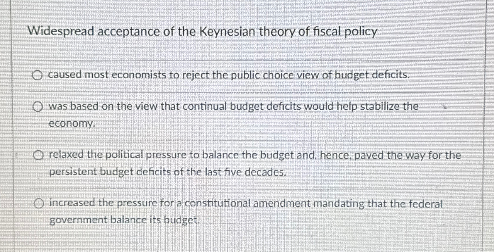 Solved Widespread acceptance of the Keynesian theory of | Chegg.com
