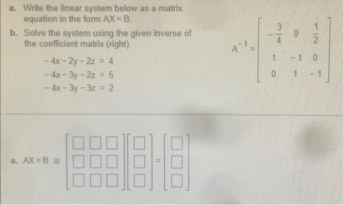 Solved a. Write the linear system below as a matrix equation | Chegg.com