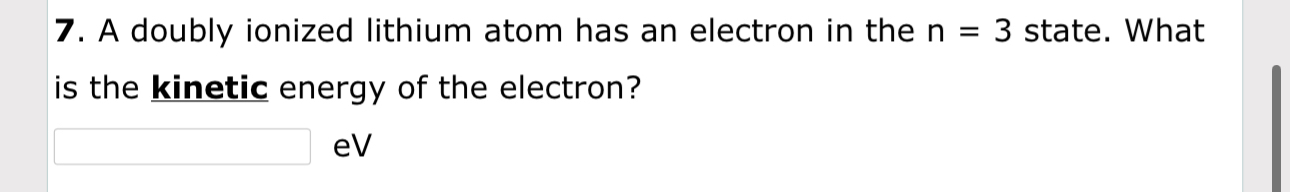 Solved A doubly ionized lithium atom has an electron in the | Chegg.com