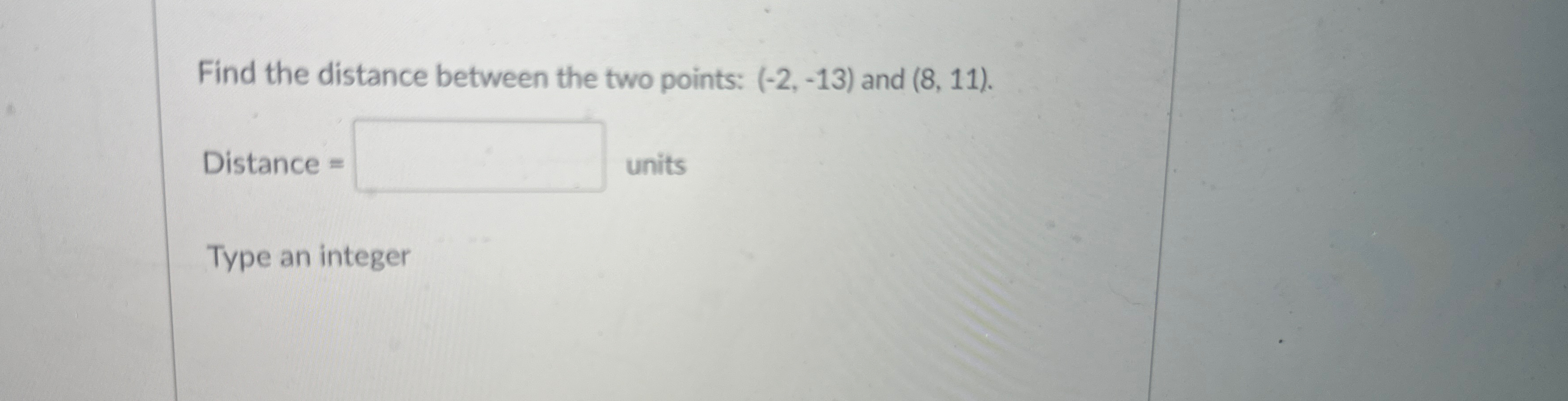 Solved Find the distance between the two points: (-2,-13) | Chegg.com