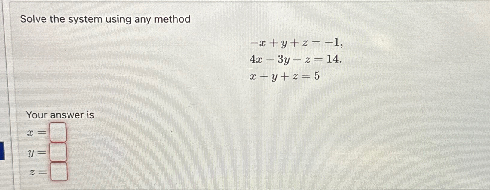 Solved Solve the system using any | Chegg.com