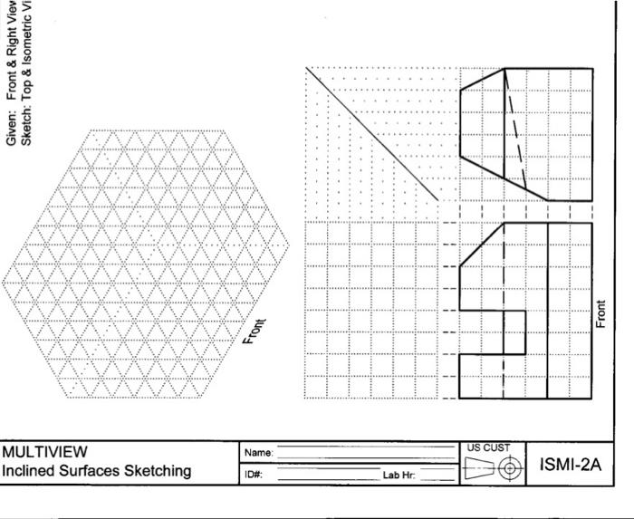 Solved Isometric muliview inclined surfaces sketching | Chegg.com Solved Isometric muliview inclined surfaces sketching | Chegg.com