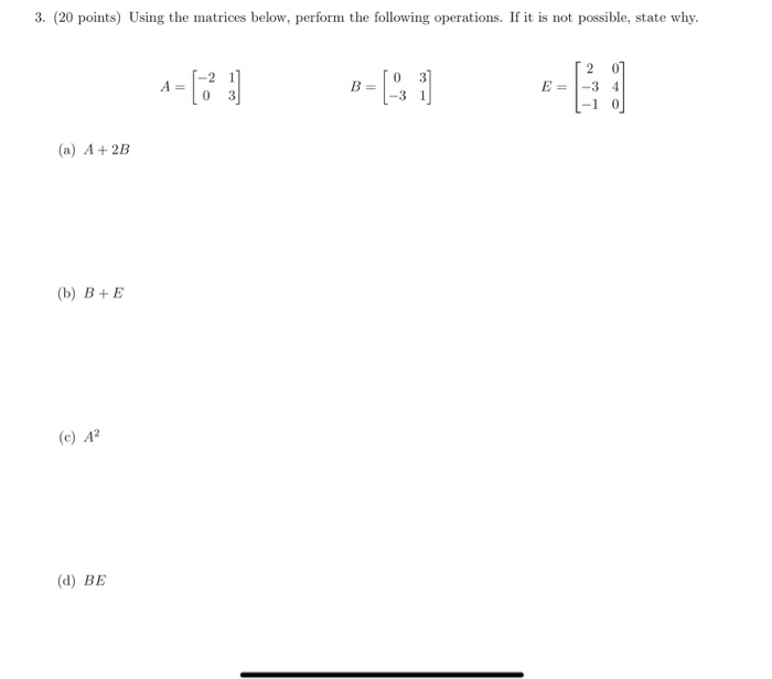 Solved 3. (20 points) Using the matrices below, perform the | Chegg.com