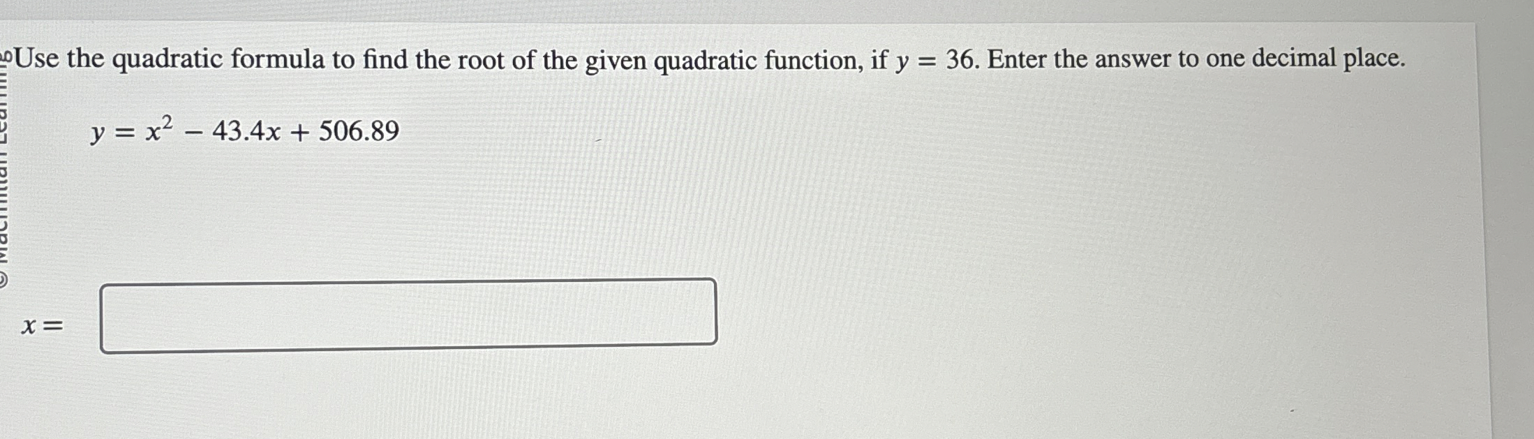 Solved Use the quadratic formula to find the root of the | Chegg.com