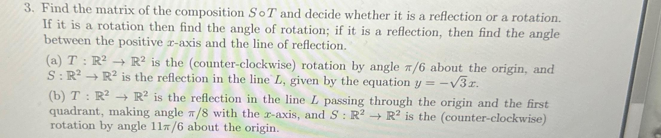 Solved Find the matrix of the composition S@T ﻿and decide | Chegg.com
