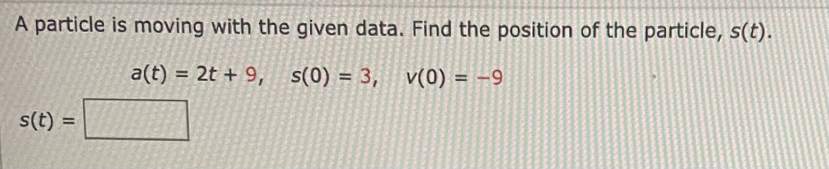 Solved A particle is moving with the given data. Find the | Chegg.com
