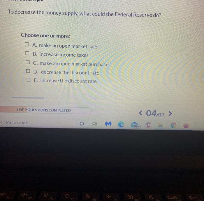 Solved To decrease the money supply, what could the Federal | Chegg.com