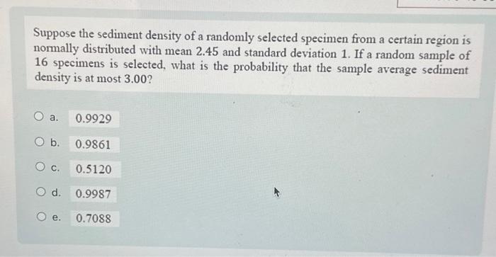 Solved Suppose the sediment density of a randomly selected | Chegg.com