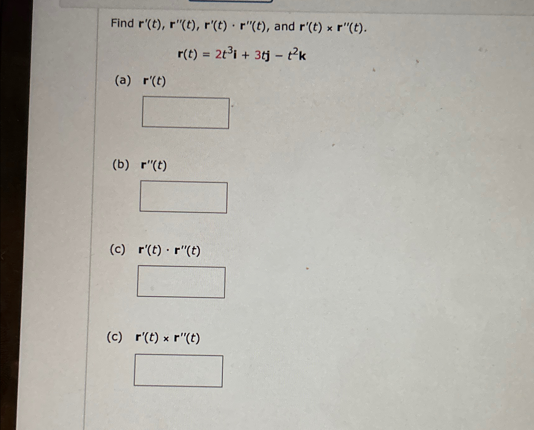 Solved Find r'(t),r''(t),r'(t)*r''(t), ﻿and | Chegg.com