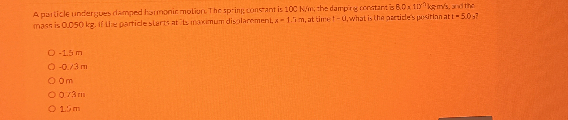 Solved A particle undergoes damped harmonic motion. The | Chegg.com