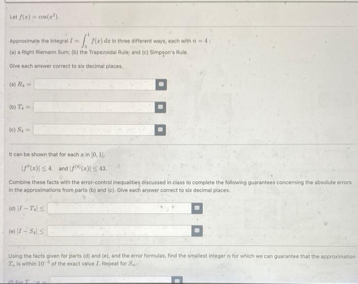 Solved Let f(x)=cos(x2) Approximate the integral I=∫01f(x)dx | Chegg.com