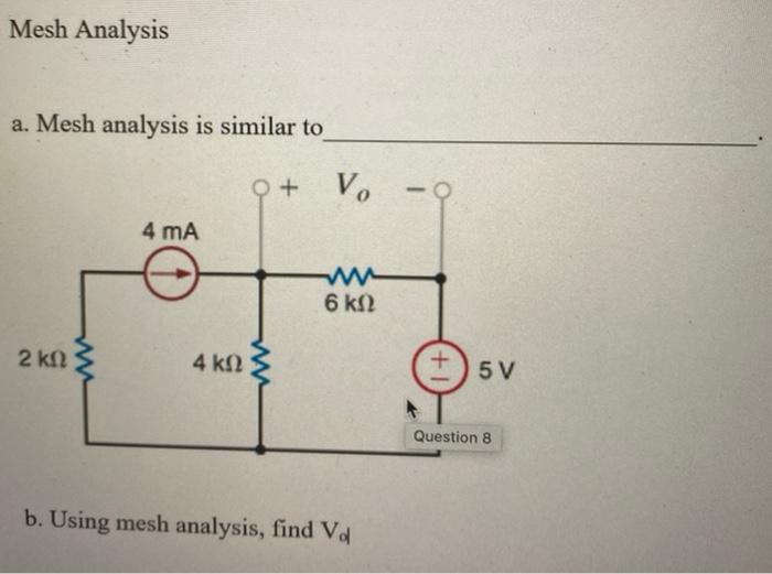 Solved Mesh Analysis a. Mesh analysis is similar to O + V. 1 | Chegg.com