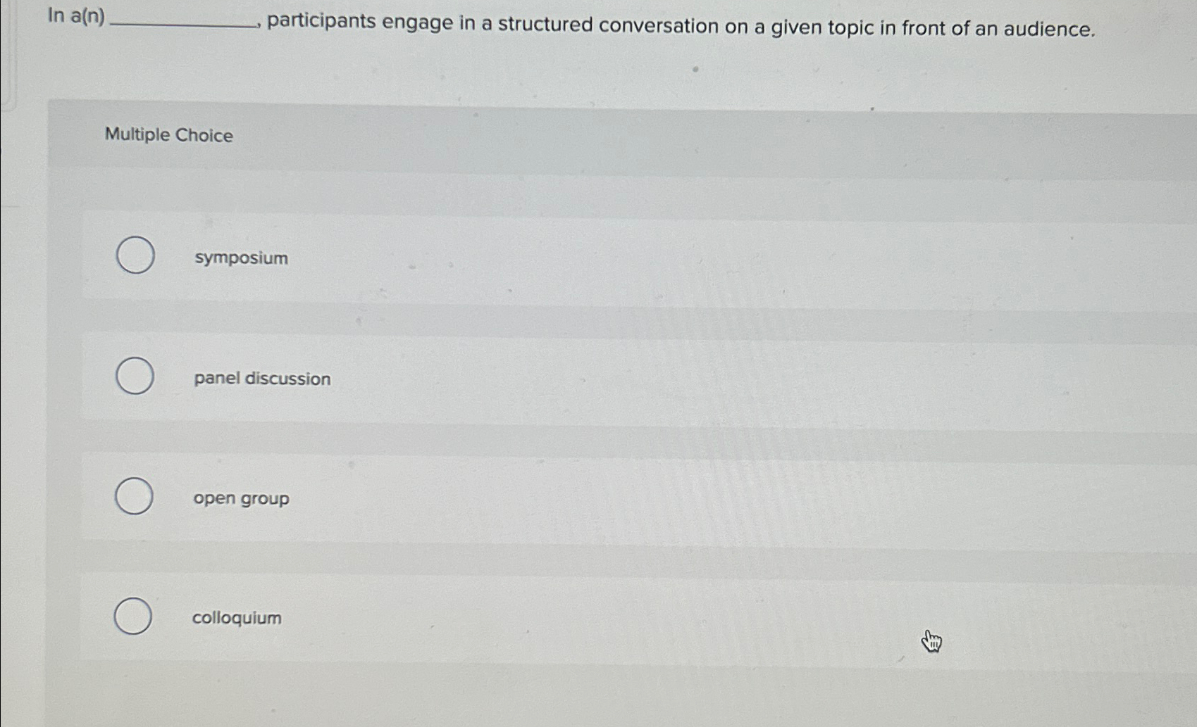 Solved In a(n) ﻿participants engage in a structured | Chegg.com