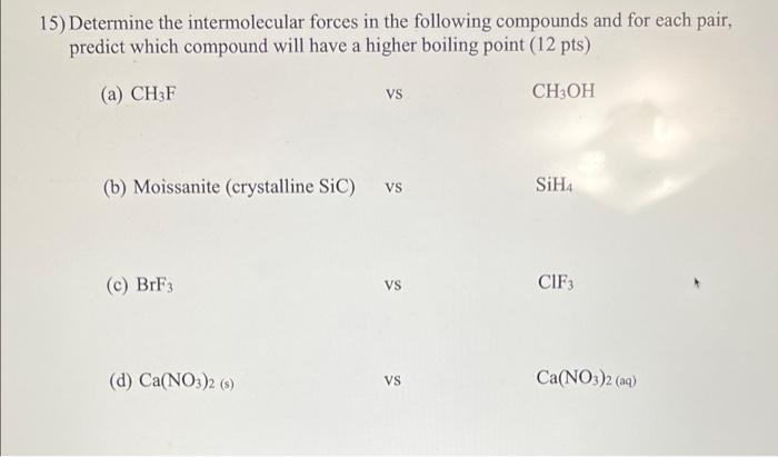 Solved 15) Determine the intermolecular forces in the | Chegg.com