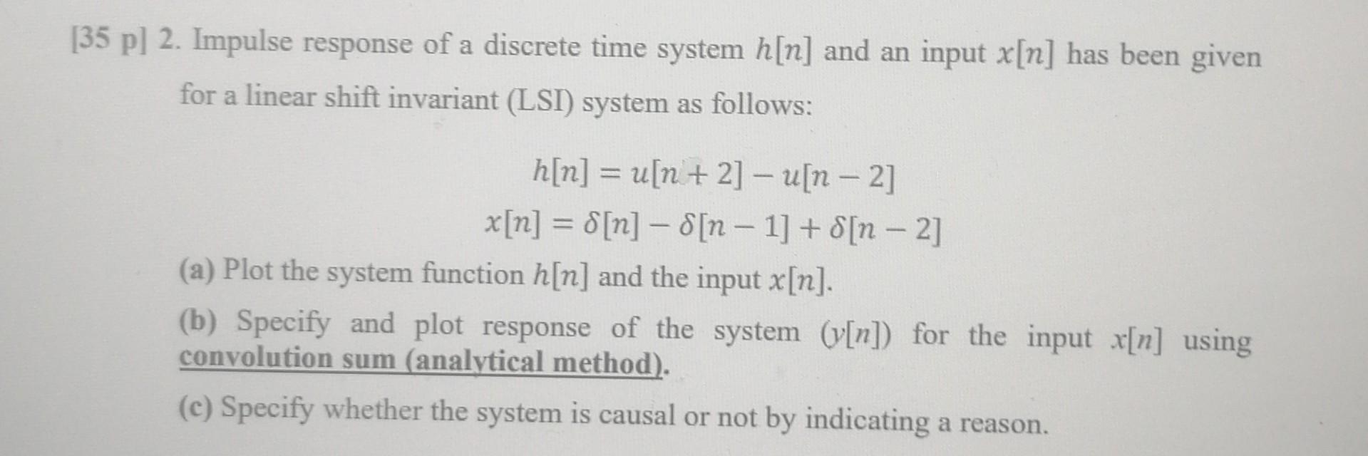 Solved [35 p] 2. Impulse response of a discrete time system | Chegg.com