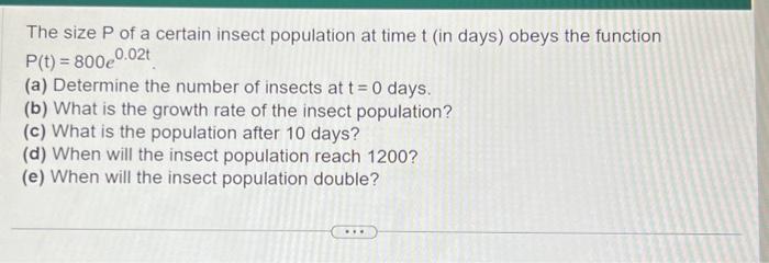 Solved The size P of a certain insect population at time t | Chegg.com