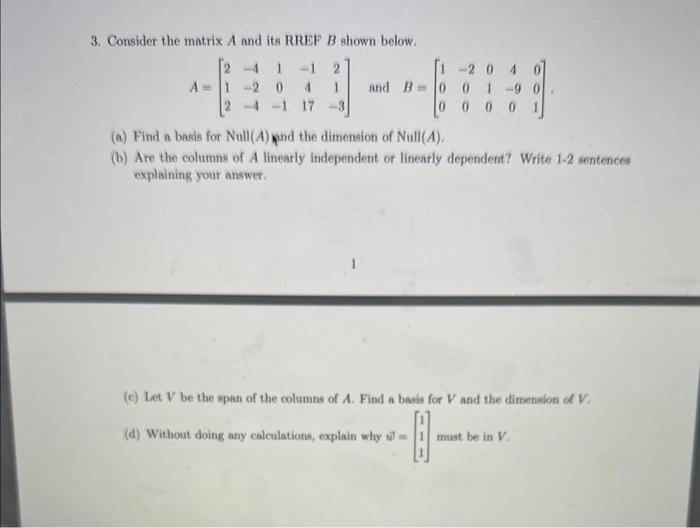 Solved 3. Consider the matrix A and its RREF B shown below. | Chegg.com
