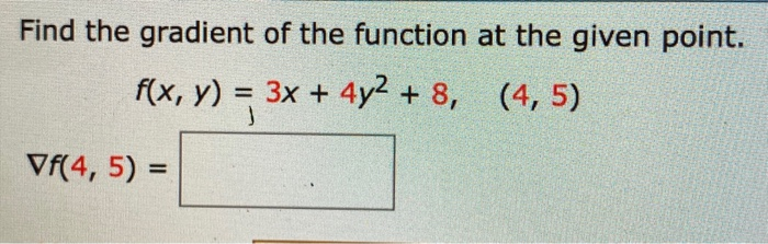 Solved Find the gradient of the function at the given point. | Chegg.com