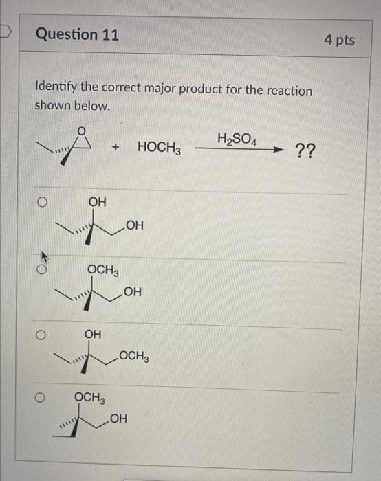 Solved Question 11 4 pts Identify the correct major product | Chegg.com