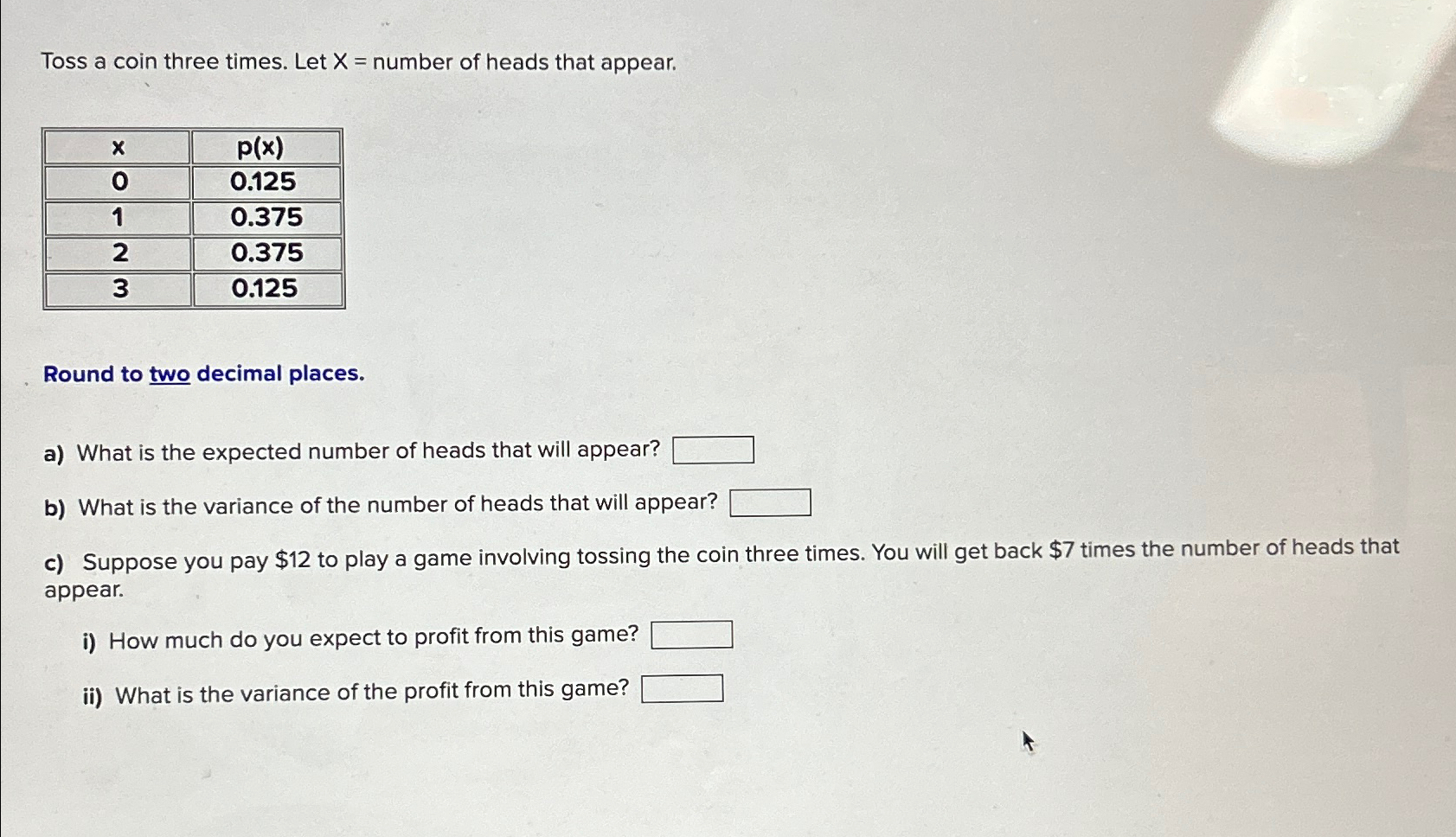 Solved Toss a coin three times. Let x= ﻿number of heads that | Chegg.com