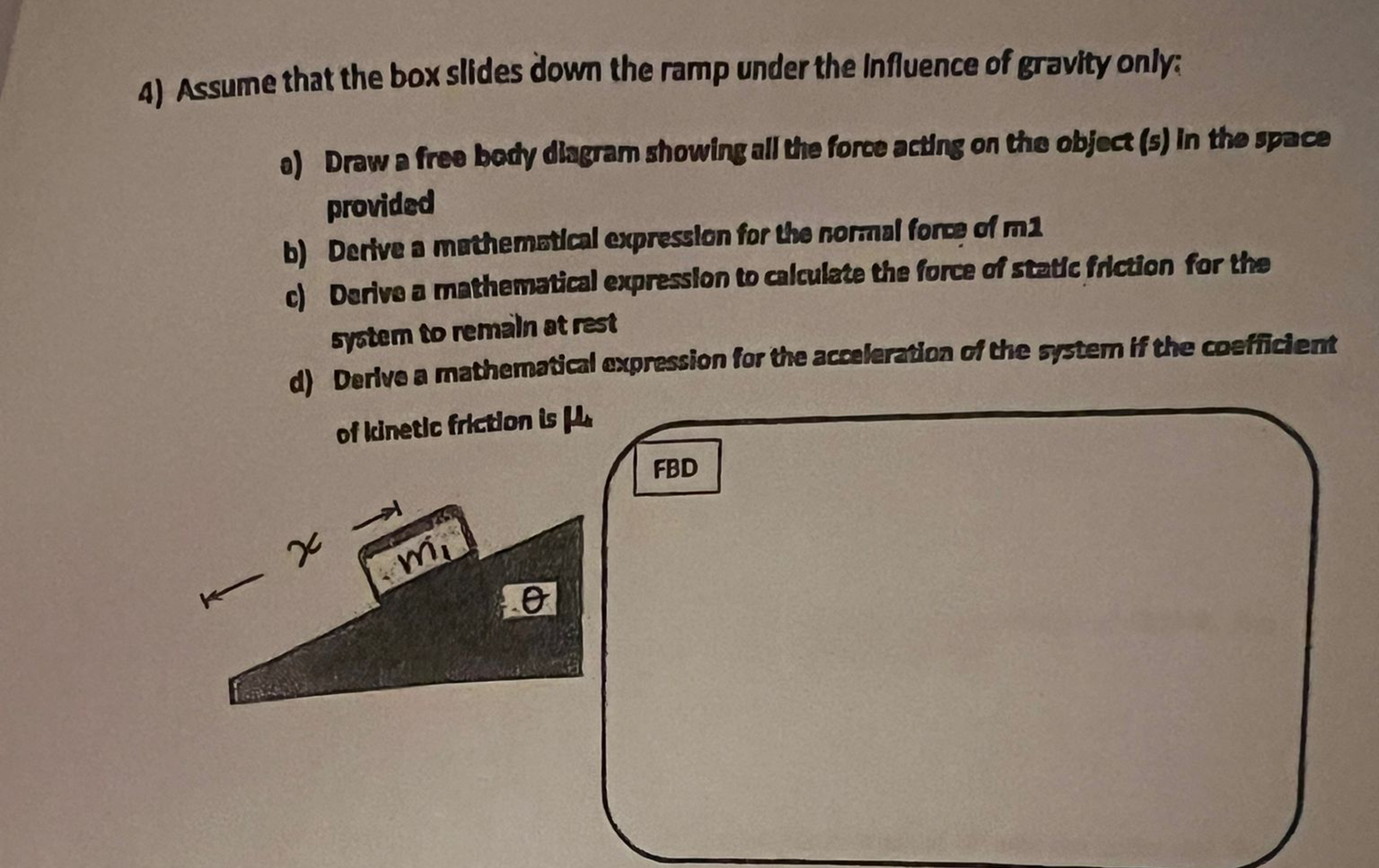 Solved Assume that the box slides down the ramp under the | Chegg.com