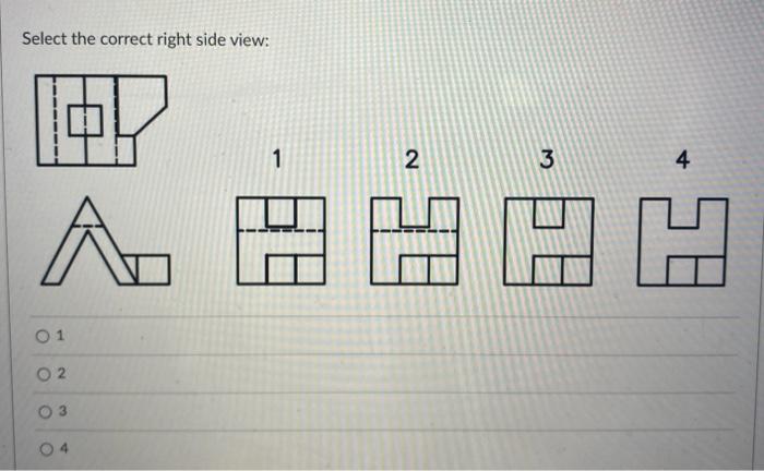 Solved Select the correct right side view: Select the | Chegg.com