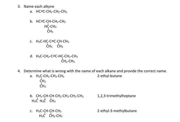 Solved 3. Name each alkyne a. HC=C-CH2-CH2-CH3 b. | Chegg.com