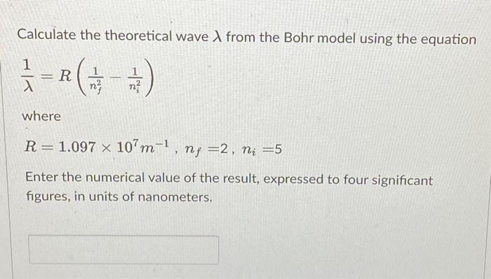Solved Calculate the theoretical wave λ from the Bohr model | Chegg.com