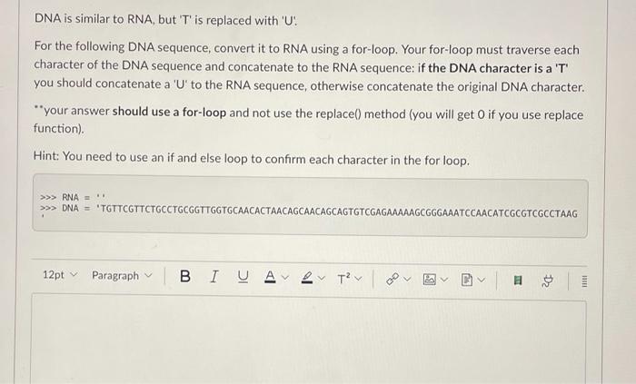 Solved DNA is similar to RNA, but 'T' is replaced with 'U! | Chegg.com