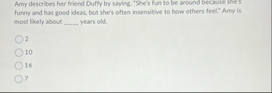 Solved Amy describes her friend Duffy by saying. "She's fun | Chegg.com