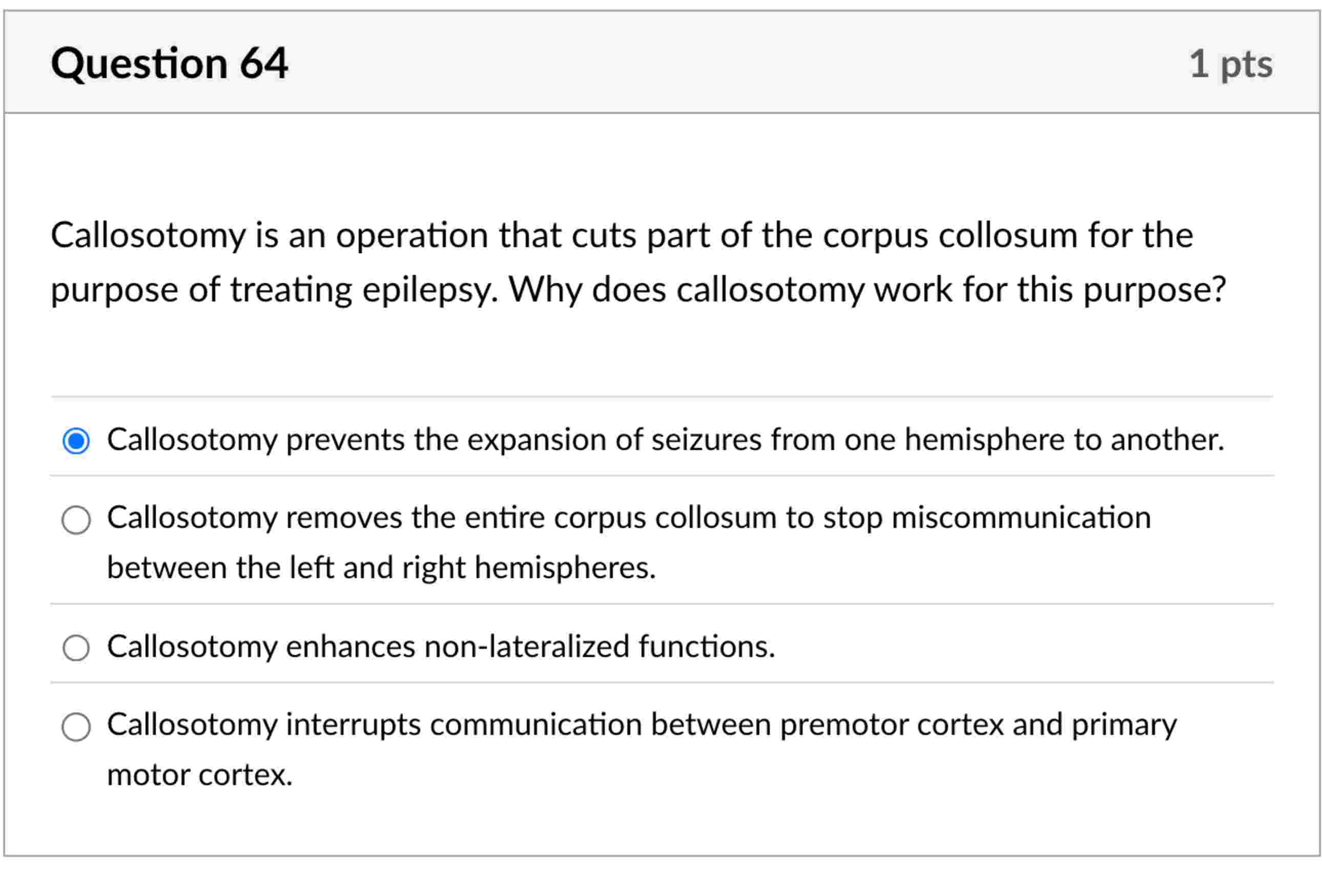 Solved Question 64Callosotomy is an operation that cuts part | Chegg.com