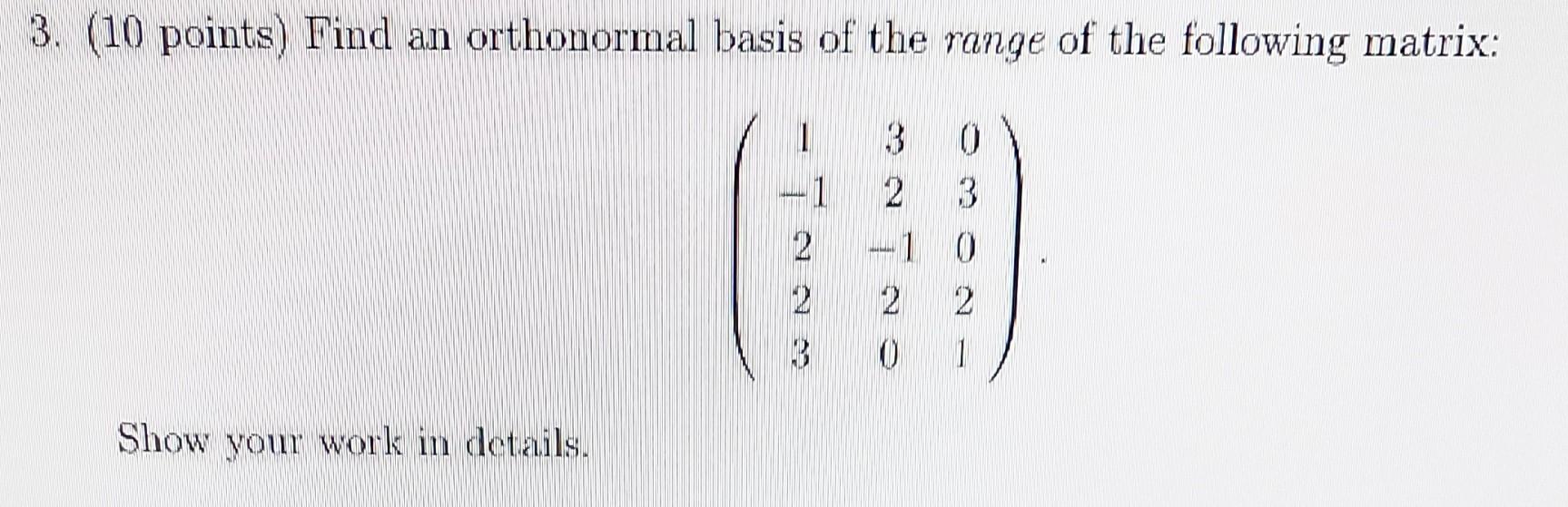 Solved 3. ( 10 points) Find an orthonormal basis of the | Chegg.com