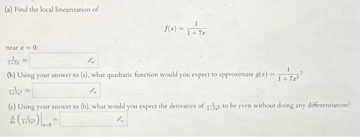 Solved (a) Find the local linearization of 1+7x² f(x) = near | Chegg.com
