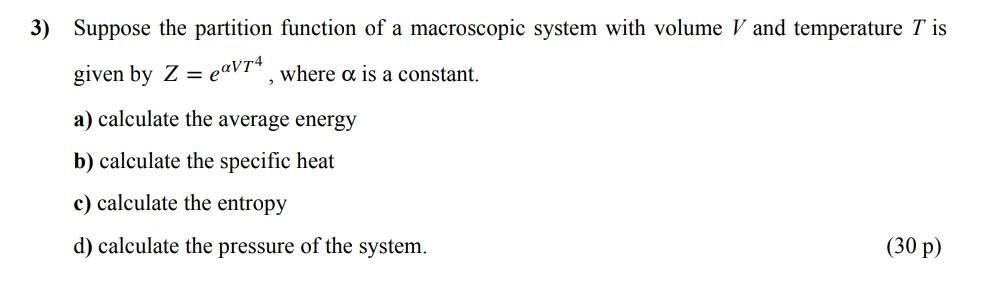 Solved 3) Suppose the partition function of a macroscopic | Chegg.com