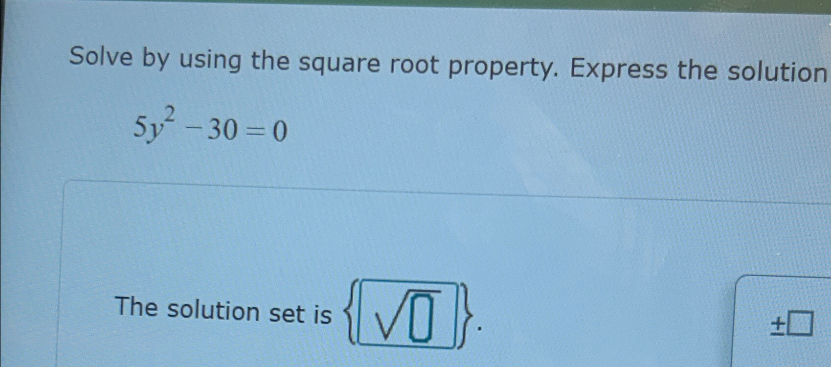 Solved Solve by using the square root property. Express the | Chegg.com