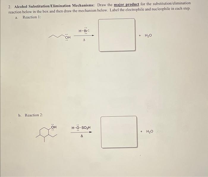 Solved 2. Alcohol Substitution/Elimination Mechanisms: Draw | Chegg.com
