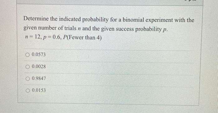 Solved Determine the indicated probability for a binomial | Chegg.com