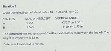 Solved Situation 2 Given the following stadia level notes: | Chegg.com