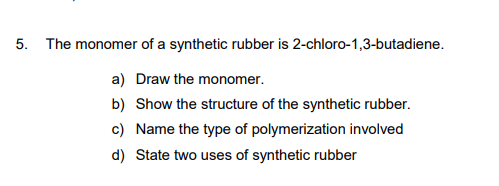 Solved The monomer of a synthetic rubber is | Chegg.com