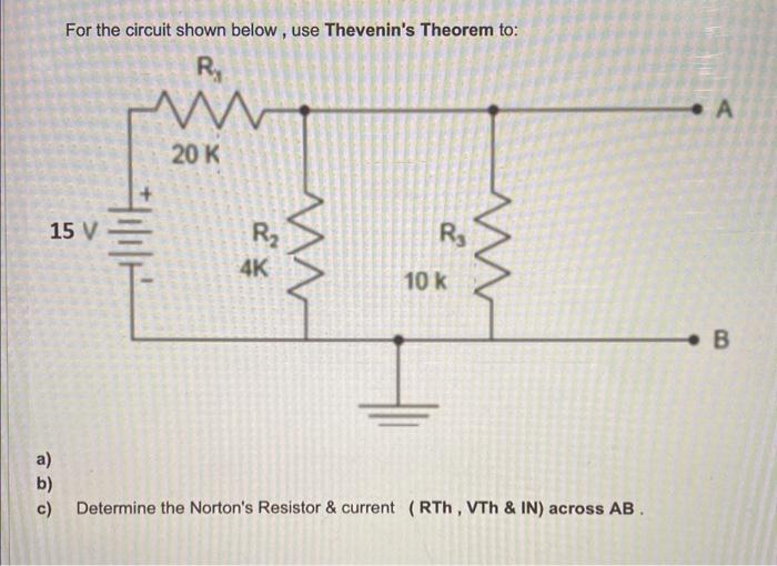 Solved For the circuit shown below, use Thevenin's Theorem | Chegg.com
