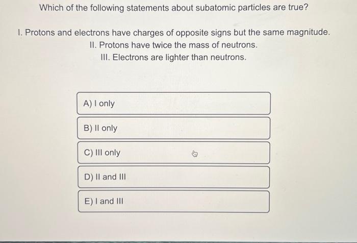 Solved Which of the following statements about subatomic | Chegg.com