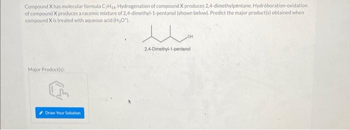 Solved Compound X has molecular formula C7H14. Hydrogenation | Chegg.com